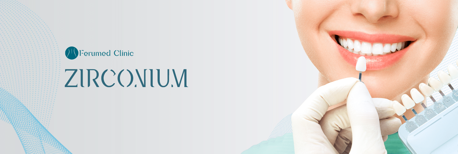 Zirconium - Ferume Health Tourism